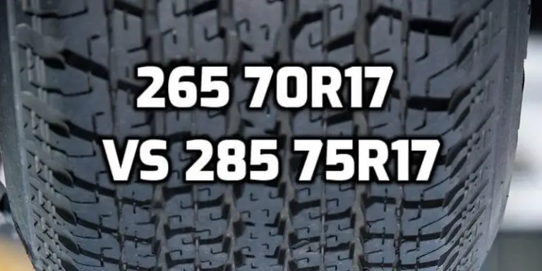 285 75r17 vs 265 70r17 Tire - Comparison TABLE
