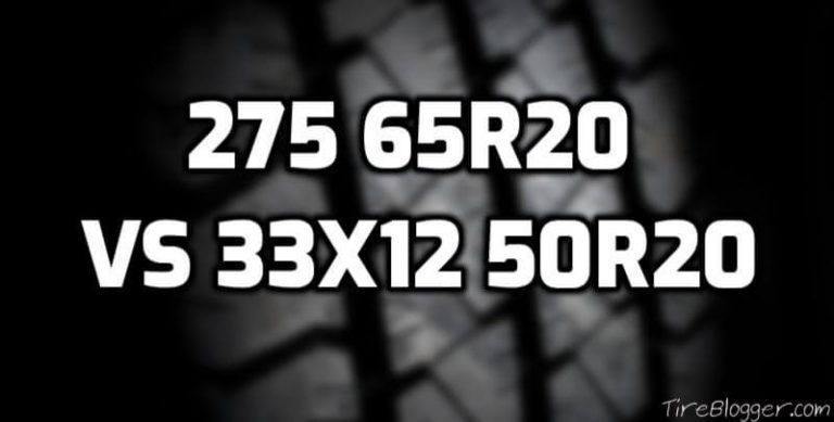 275 65r20 vs 33x12 50r20 Tire Size - Comparison TABLE