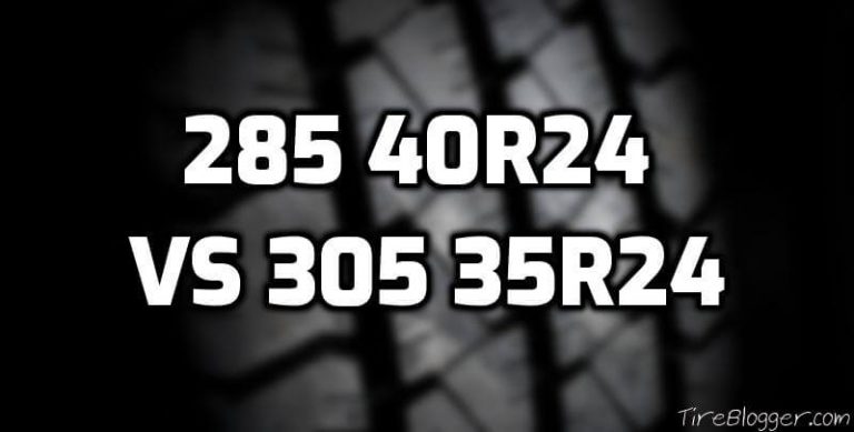 285 40r24 vs 305 35r24 Tire Size - Comparison TABLE