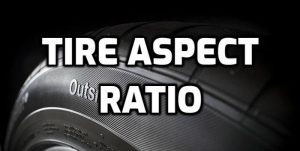 Tire Aspect Ratio Explained - Everything You Need to Know