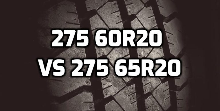 Tire Size 275/60r20 vs 275/65r20 - Comparison TABLE