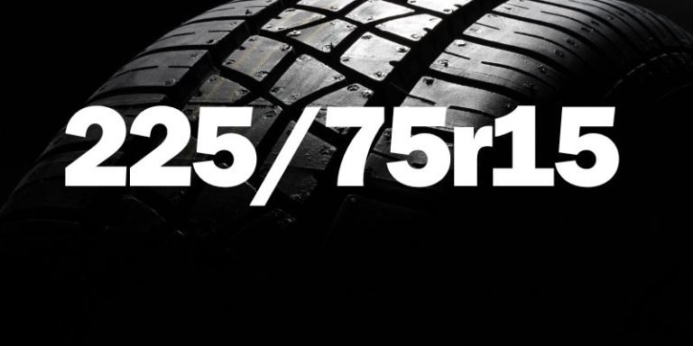 225/75r15 Tire Size in Inches - Tire Blogger