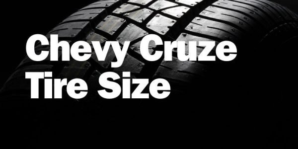 Chevy Cruze Tire Size In-Details (2011-2019)