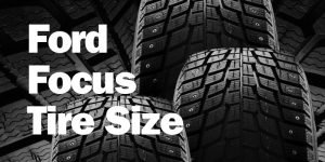 Decoding The Mystery Your Ultimate Guide To Ford Focus 2012 Tyre Size
