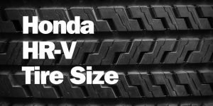 Honda HR-V Tire Size In-Details (2016-2023)