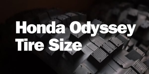 Honda Odyssey Tire Size In-Details (2000-2022)