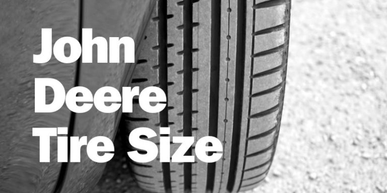 John Deere Tire Size Comprehensive Guide