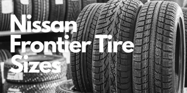 Nissan Frontier Tire Sizes - Fitment Guide (1998-2023)