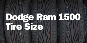 Ram 1500 Tire Sizes In-Details (2011-2024)